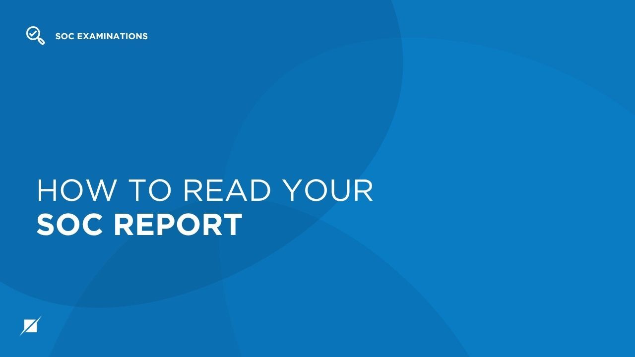 How to Read Your SOC Report | Schellman